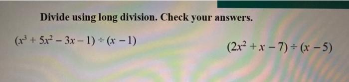 Solved Divide using long division. Check your answers. (x + | Chegg.com