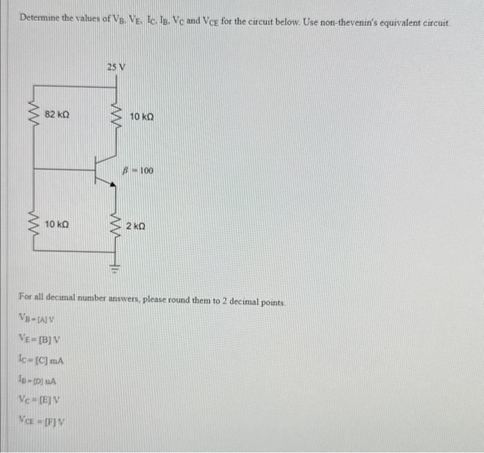 Solved Determine the values of VB,VE. IC. IB,VC and VCE for | Chegg.com