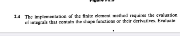 Solved Hurre 2.4 The implementation of the finite element | Chegg.com