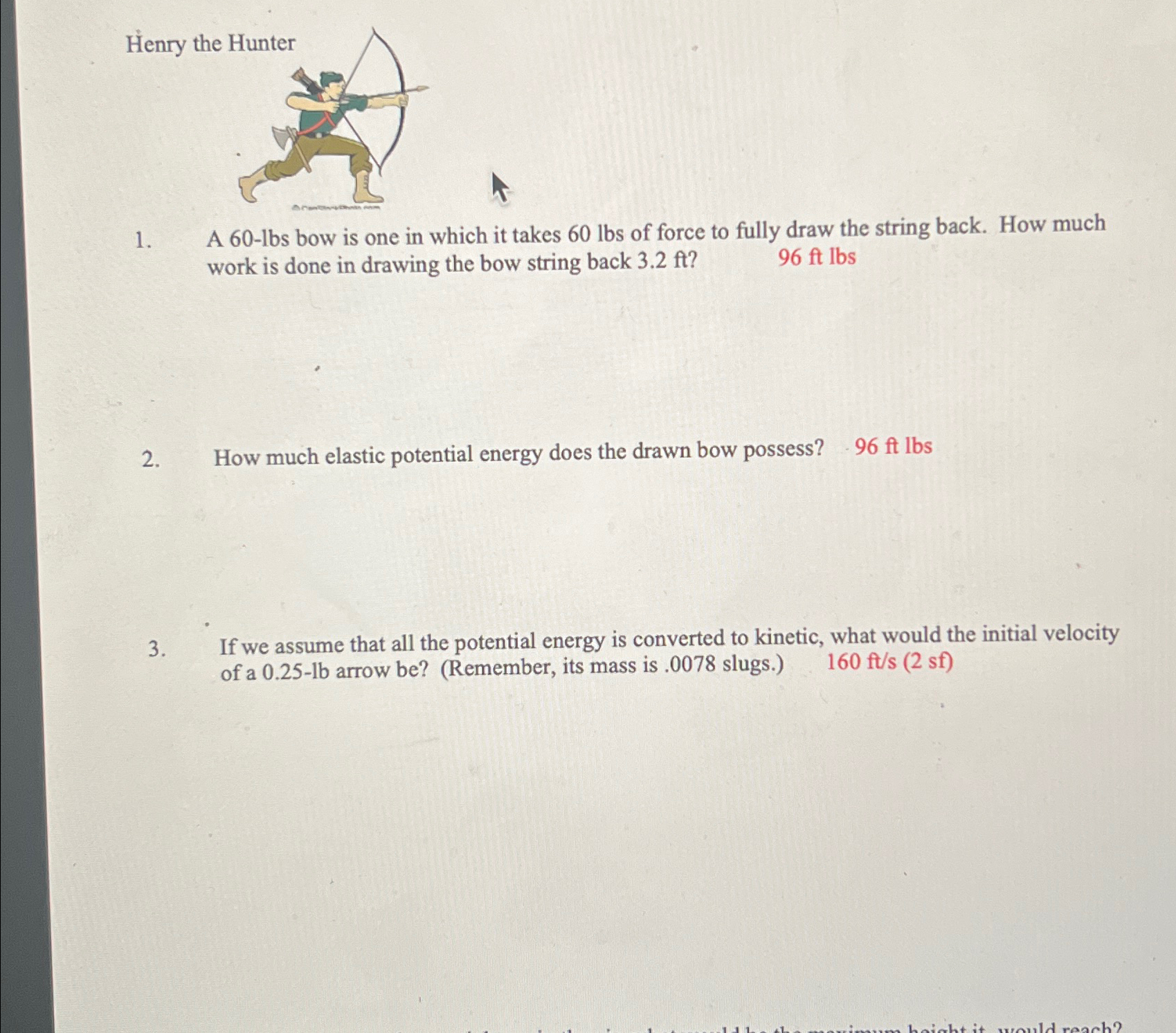 Solved Henry theA 60-lbs ﻿bow is one in which it takes 60lbs | Chegg.com
