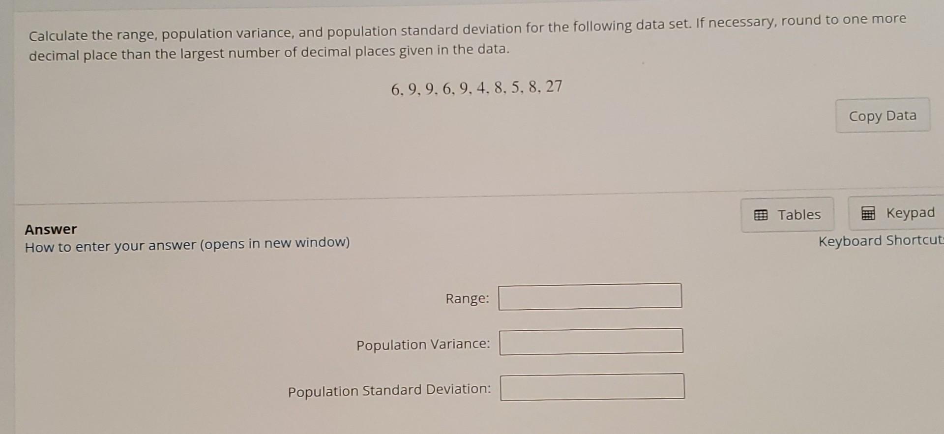 Solved Calculate the range, population variance, and | Chegg.com