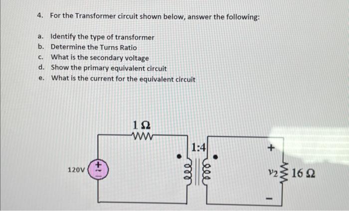 Solved 4. For the Transformer circuit shown below, answer | Chegg.com