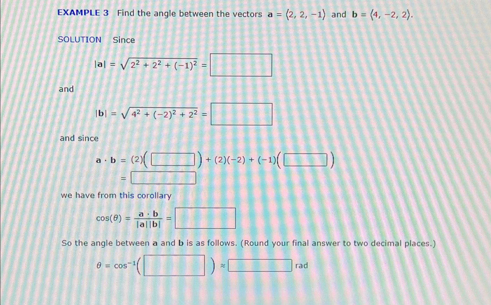 Solved EXAMPLE 3 Find the angle between the vectors | Chegg.com