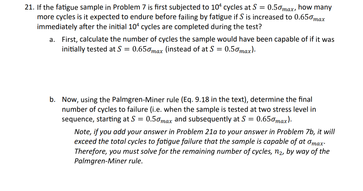 Solved If the fatigue sample in Problem 7 ﻿is first | Chegg.com