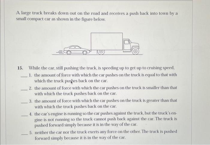 Solved A large truck breaks down out on the road and | Chegg.com