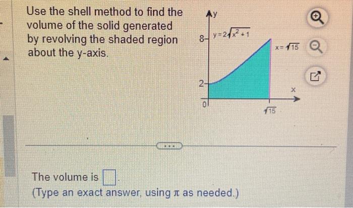 Solved Use the shell method to find the volume of the solid | Chegg.com