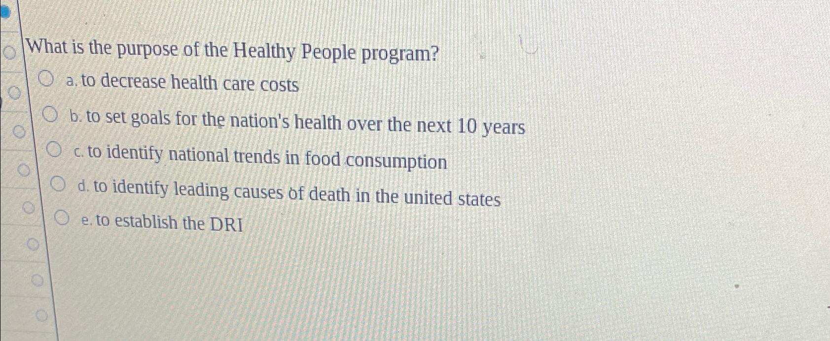 Solved What is the purpose of the Healthy People program?a. | Chegg.com