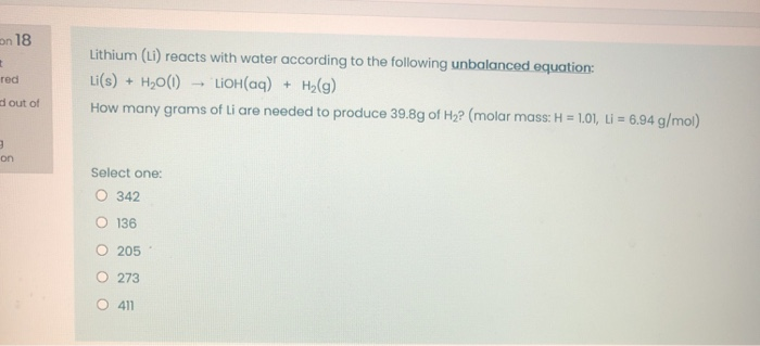 Solved on 18 red Lithium (Li) reacts with water according to | Chegg.com