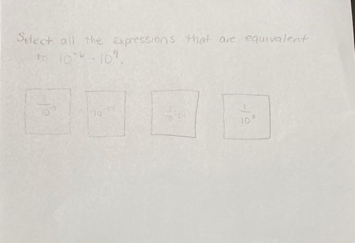 Solved Select all the expressions that are equivalent to | Chegg.com