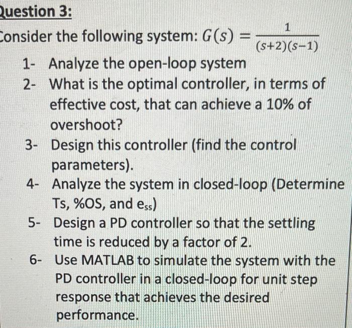 Solved nsider the following system: G(s)=(s+2)(s−1)1 1- | Chegg.com