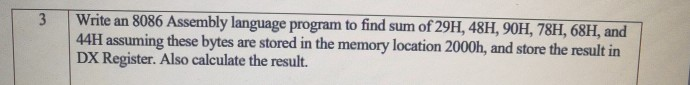 Write an 8086 Assembly language program to find sum | Chegg.com
