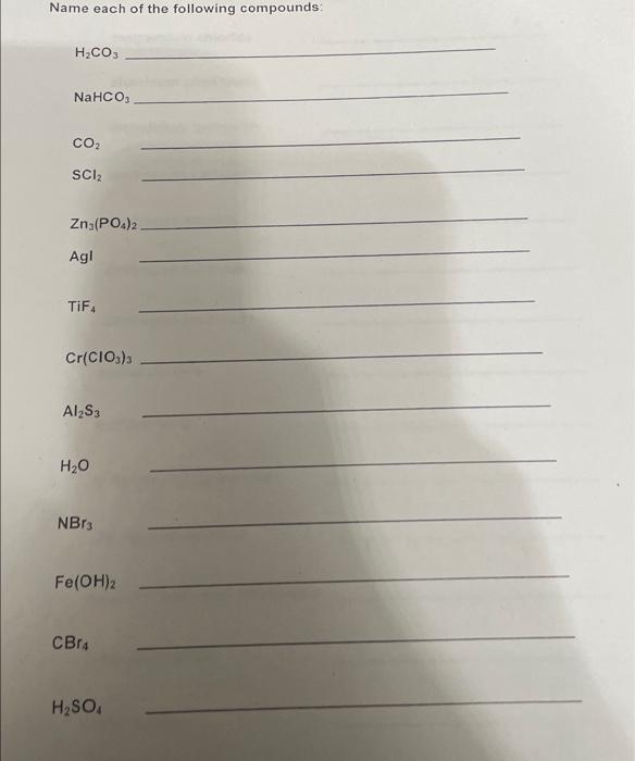Solved Name each of the following compounds: H2CO3 NaHCO3 | Chegg.com