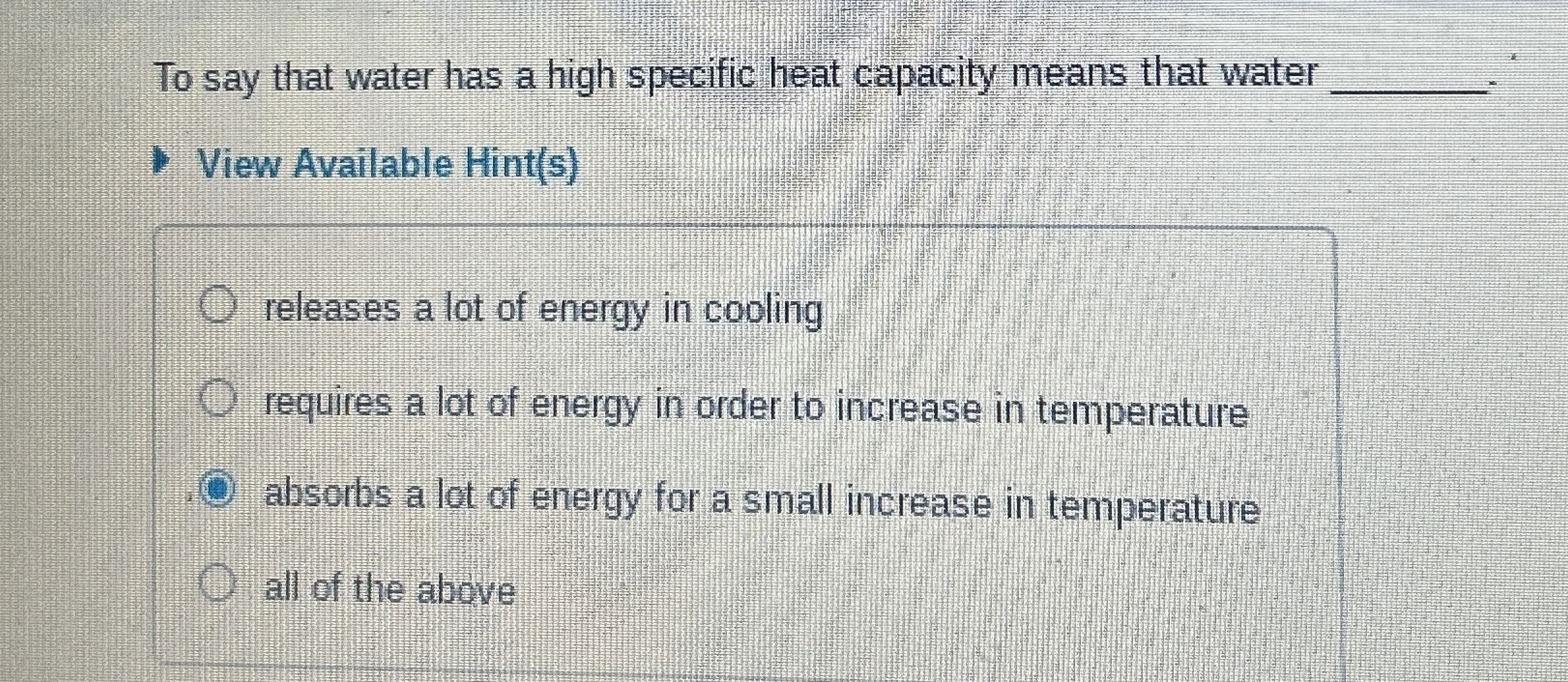 Solved To say that water has a high specific heat capacity | Chegg.com