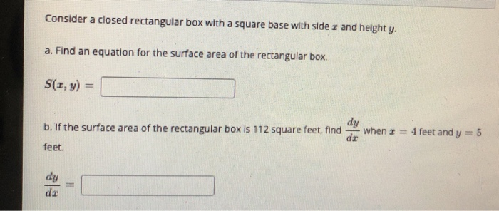 Solved Consider a closed rectangular box with a square base | Chegg.com