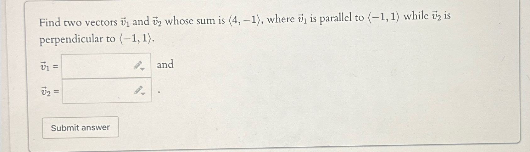 Solved FFind two vectors vec(v)1 ﻿and vec(v)2 ﻿whose sum is | Chegg.com