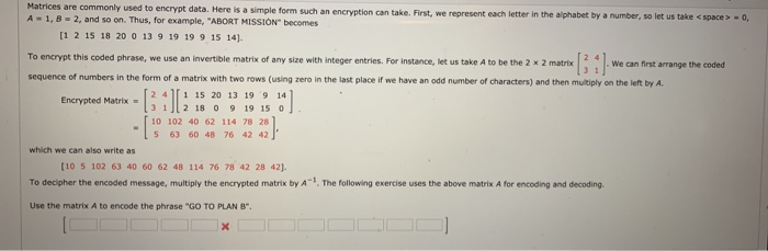 Solved Matrices are commonly used to encrypt data. Here is a | Chegg.com