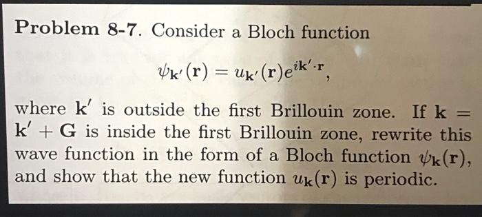 Solved Problem 8-7. Consider a Bloch function | Chegg.com