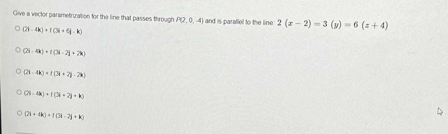 Solved Give a vector parametrization for the line that | Chegg.com