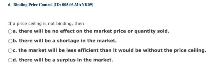Solved 6. Binding Price Control (ID: 005.06.MANK09) If a | Chegg.com