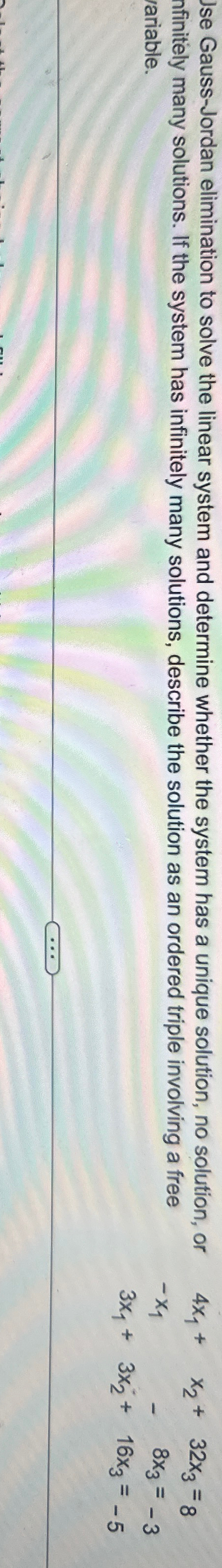Solved Jse Gauss-Jordan elimination to solve the linear | Chegg.com