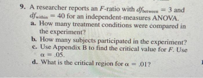 Solved 9. A researcher reports an F-ratio with dfbetween =3 | Chegg.com