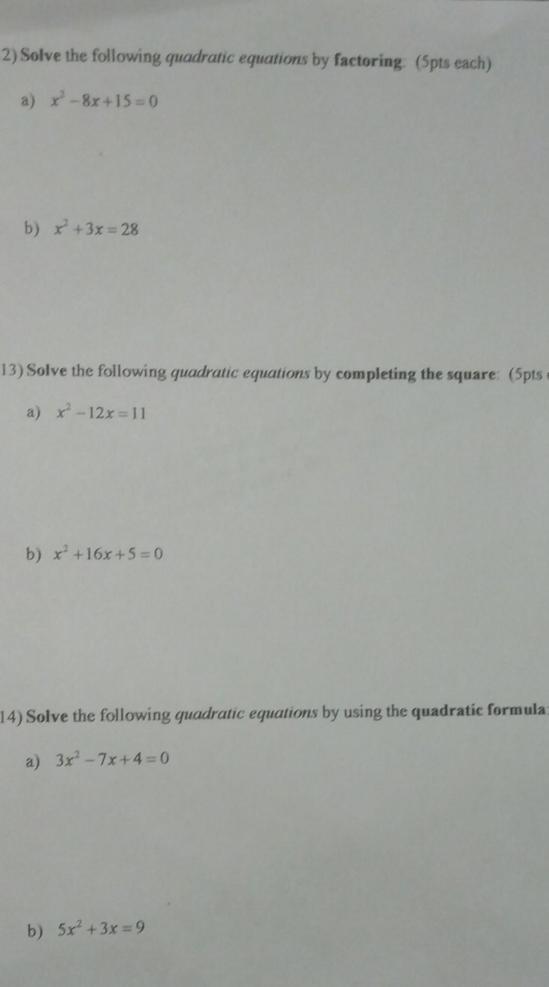Solved 2) Solve the following quadratic equations by | Chegg.com