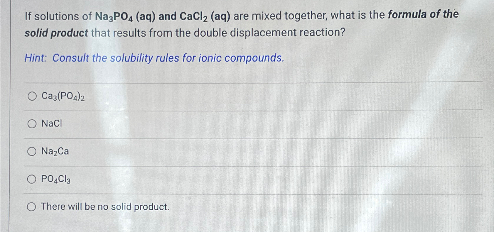 Solved If solutions of Na3PO4(aq) ﻿and CaCl2(aq) ﻿are mixed | Chegg.com