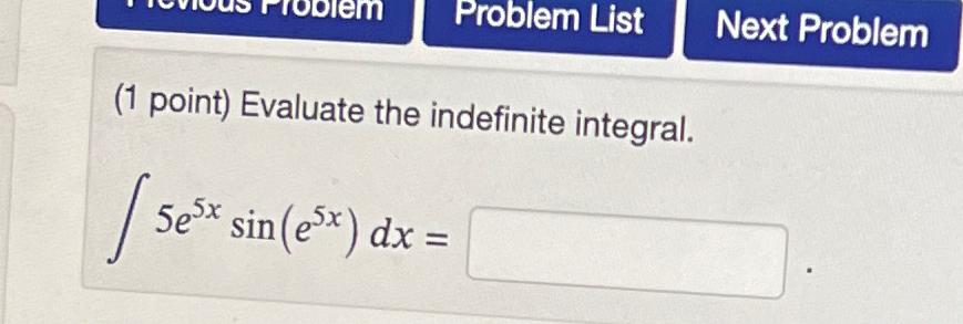 Solved (1 ﻿point) ﻿Evaluate the indefinite | Chegg.com