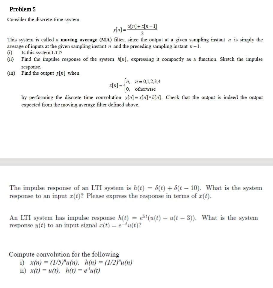 Solved Problem 5 Consider the discrete-time system [n] - | Chegg.com