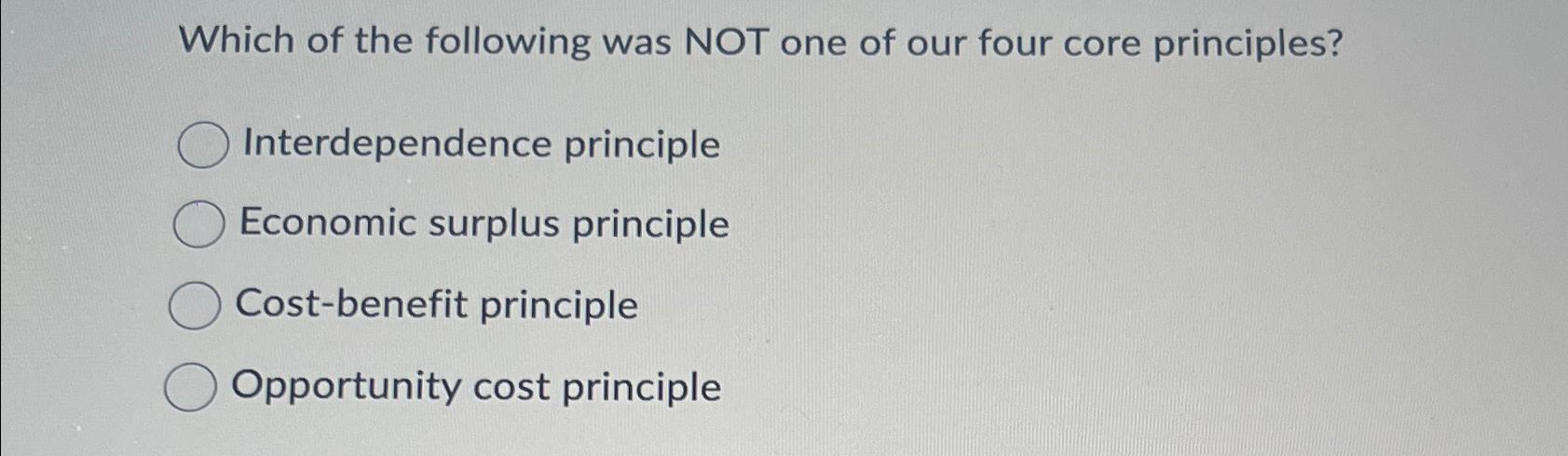 Solved Which of the following was NOT one of our four core | Chegg.com