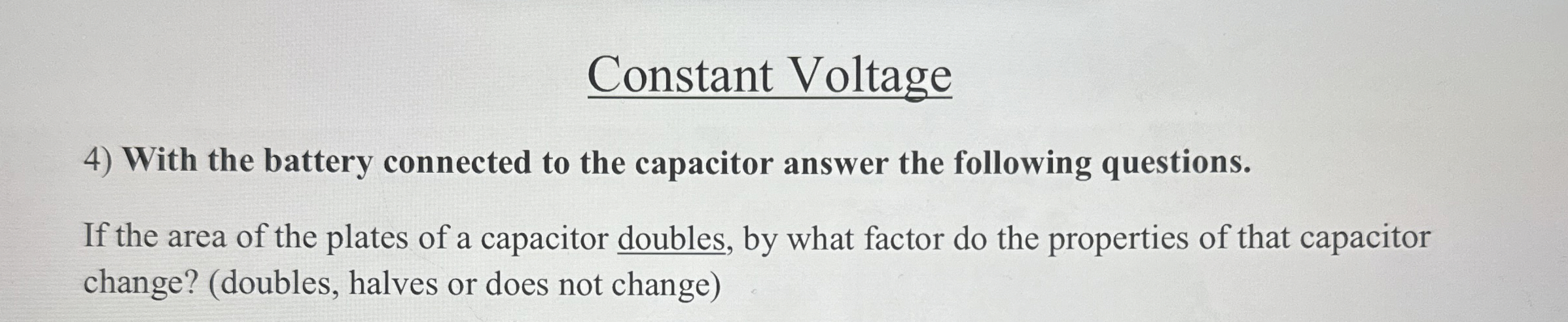 Solved Constant VoltageWith the battery connected to the | Chegg.com