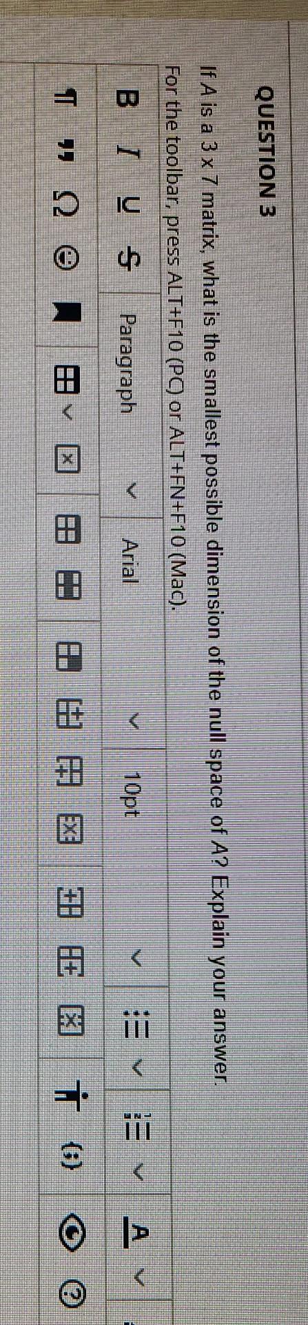 Solved QUESTION 3 If A is a 3x7 matrix, what is the smallest | Chegg.com