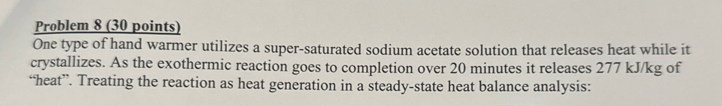 Solved Problem 8 ( 30 ﻿points)One type of hand warmer | Chegg.com