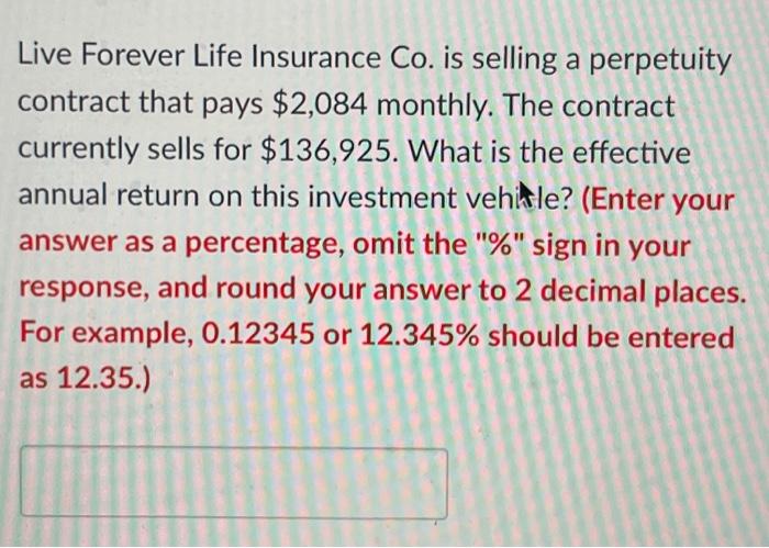 Solved Live Forever Life Insurance Co. is selling a | Chegg.com