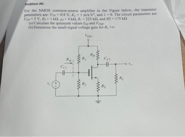 Solved For the NMOS common-source amplifier in the Figure | Chegg.com