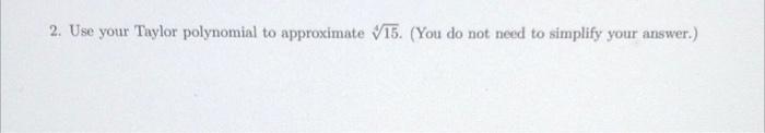 Solved 1. Find the 3th degree Taylor polynomial of y) = | Chegg.com