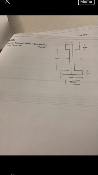 Meme FALL 2019 ee 4 eine the moment of inertia of the | Chegg.com