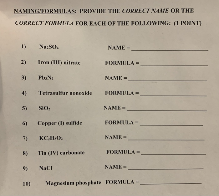 Solved NAMING/FORMULAS: PROVIDE THE CORRECT NAME OR THE | Chegg.com