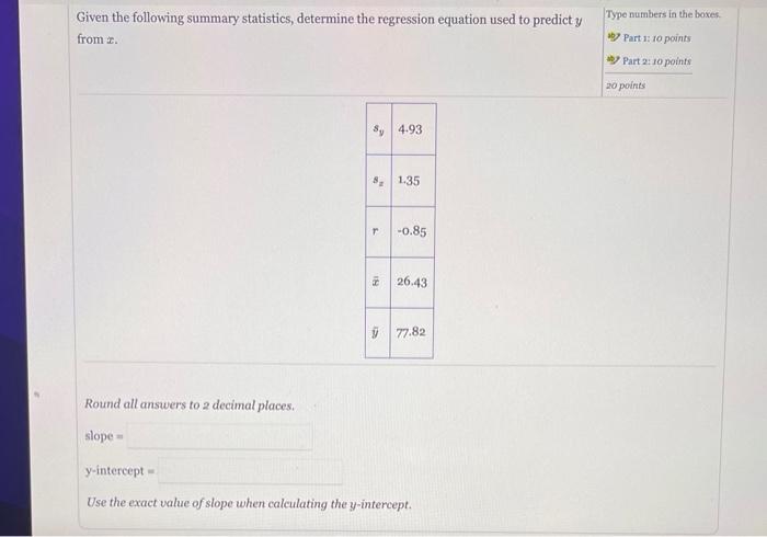 Solved Given the following summary statistics, determine the | Chegg.com