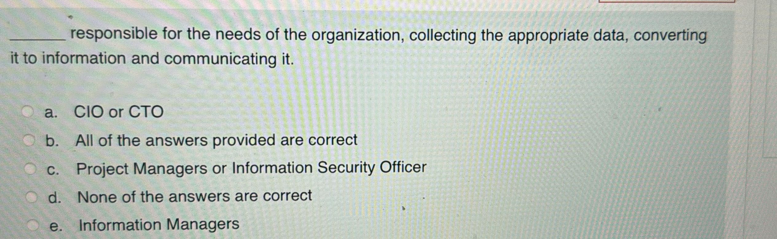 Solved responsible for the needs of the organization, | Chegg.com