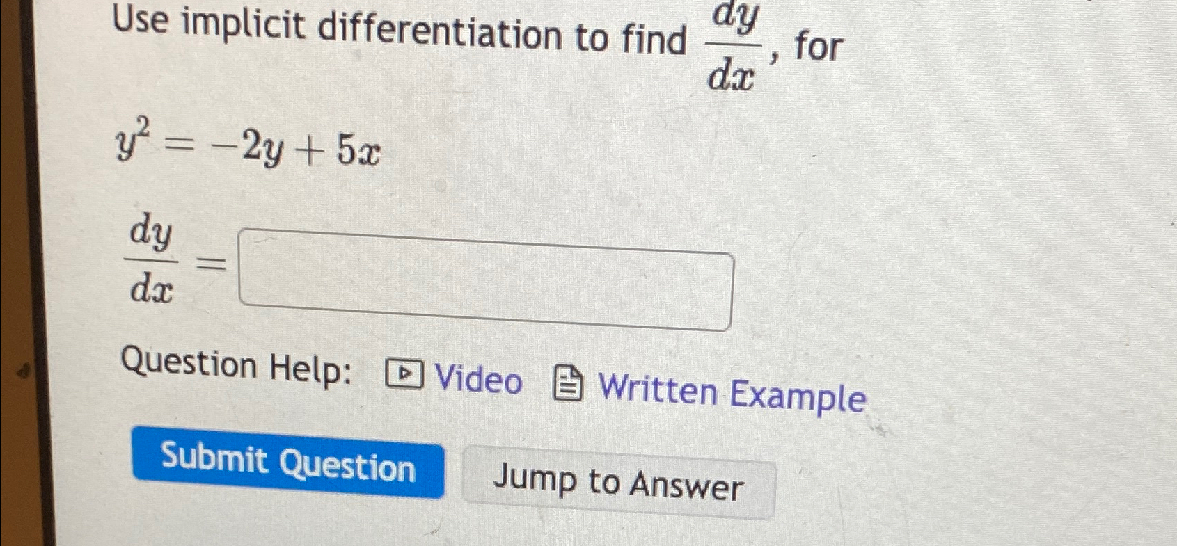 Solved Use implicit differentiation to find dydx, | Chegg.com
