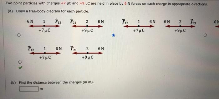 Solved Two point particles with charges +7μC and +9μC are | Chegg.com