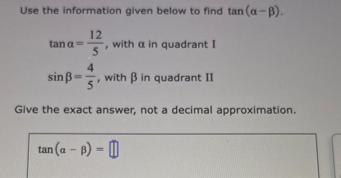 Solved Use the information given below to find tan(α−β). | Chegg.com