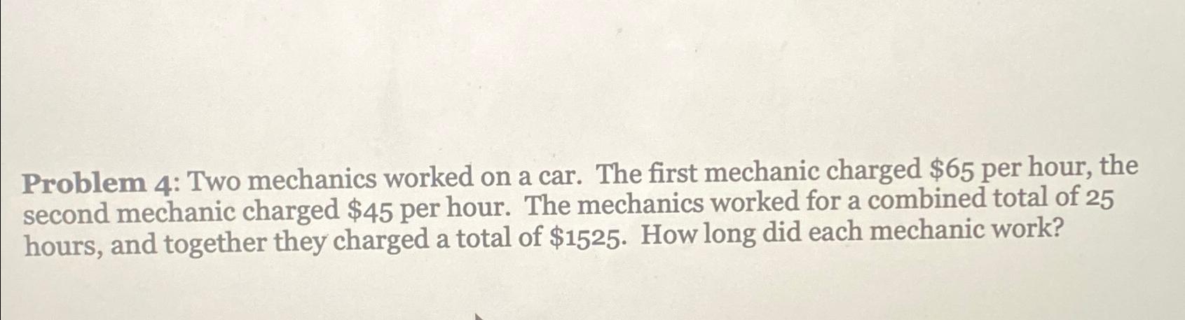 Solved Problem 4: Two mechanics worked on a car. The first | Chegg.com