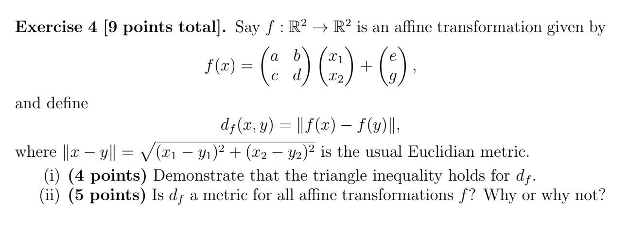 Solved Exercise 4[9 points total]. Say f:R2→R2 is an affine | Chegg.com