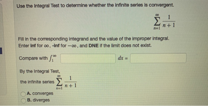 Solved Use the Integral Test to determine whether the | Chegg.com