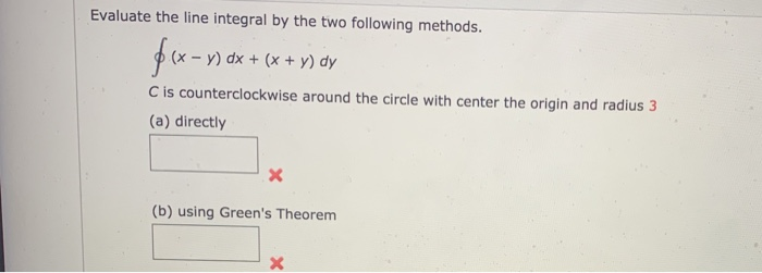 Solved Evaluate the line integral by the two following | Chegg.com