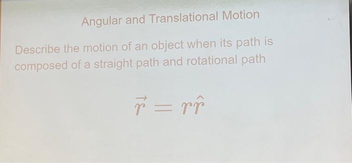 Solved Describe the motion of an object when its path is | Chegg.com
