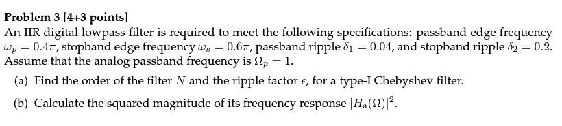Solved Problem 3 [4+3 points) An IIR digital lowpass filter | Chegg.com