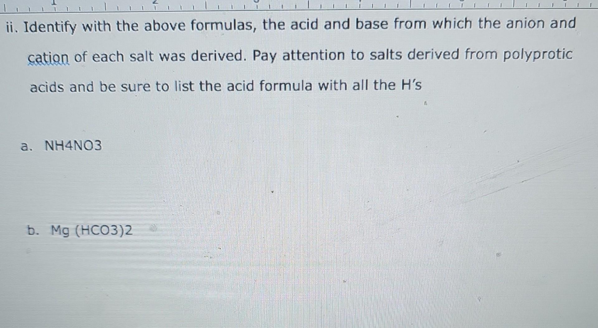 Solved ii. Identify with the above formulas, the acid and | Chegg.com